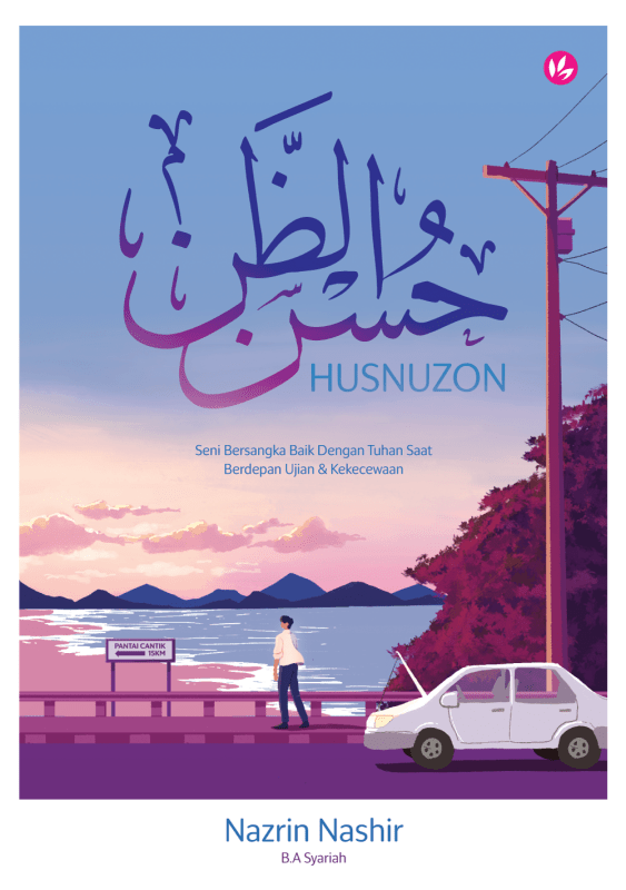 Husnuzon: Seni Bersangka Baik Dengan Tuhan Saat Berdepan Ujian & Kekec ...