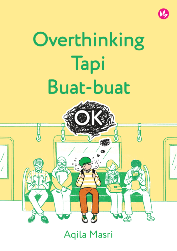[BESTSELLER] Overthinking Tapi Buat-buat OK by Aqila Masri – IMAN ...
